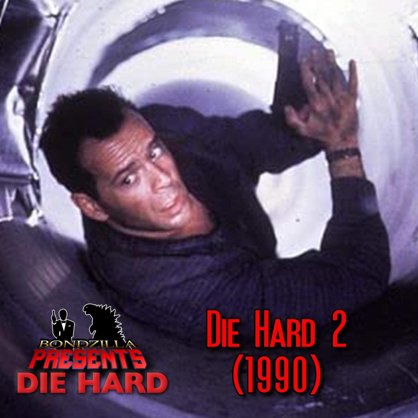 Die Hard 2 (1990) - BondZilla Podcast | Listen Notes