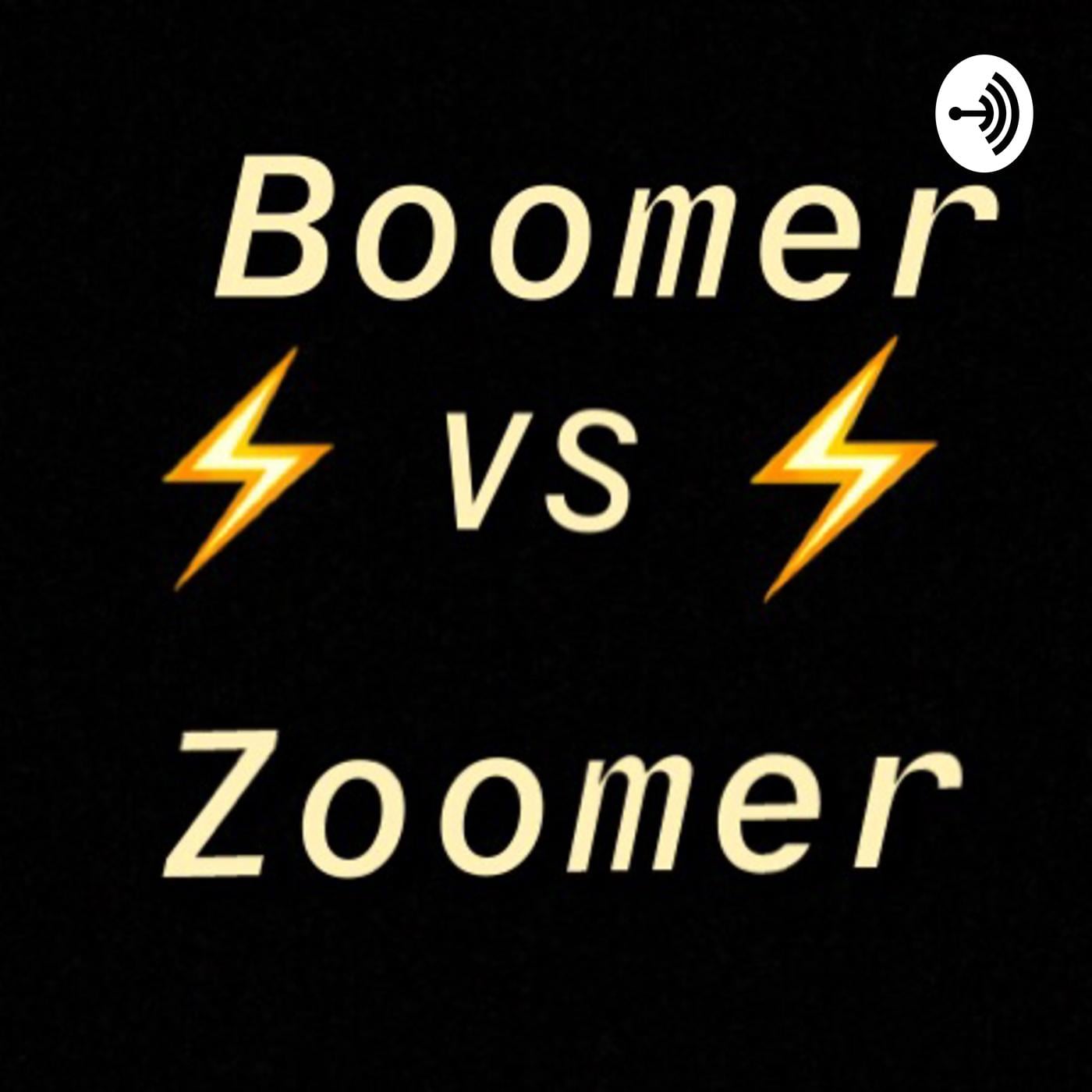 The New Job - Boomer VS Zoomer (podcast) | Listen Notes