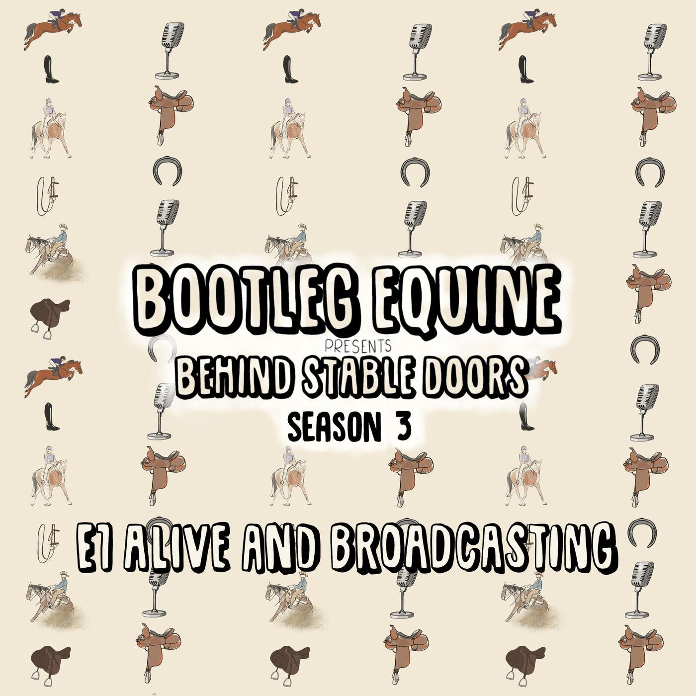 Bootleg Equine presents Behind Stable Doors; S2 E3. Jake Steel - A ...