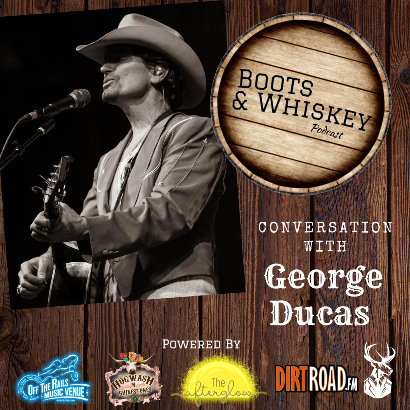 George Ducas - Boots & Whiskey Podcast | Listen Notes