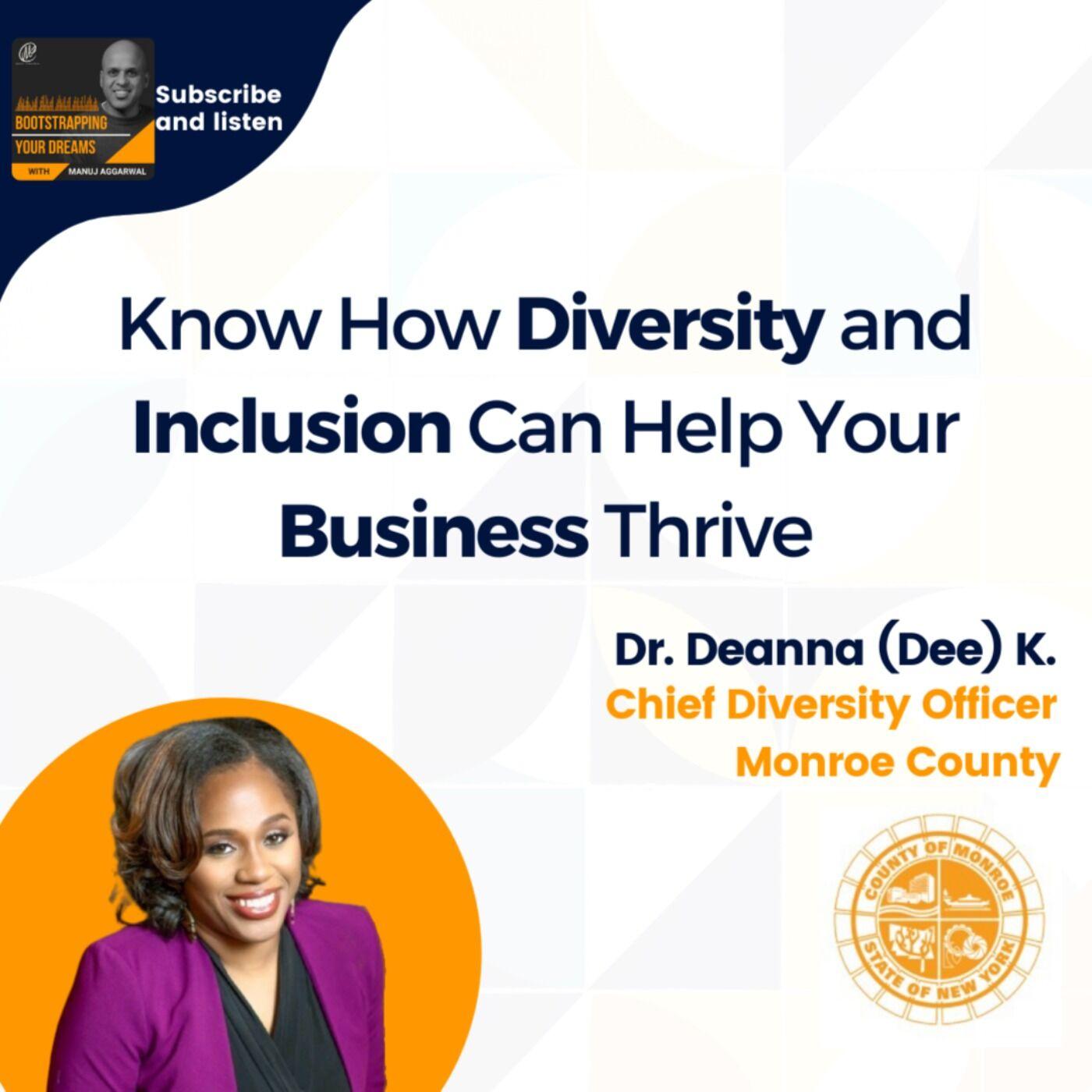 #259 Know How Diversity and Inclusion Can Help Your Business Thrive | Dr. Deanna (Dee) K ...
