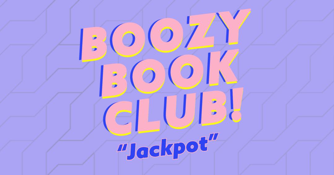Boozy Book Club: Jackpot - BoozySitters Club (podcast) | Listen Notes