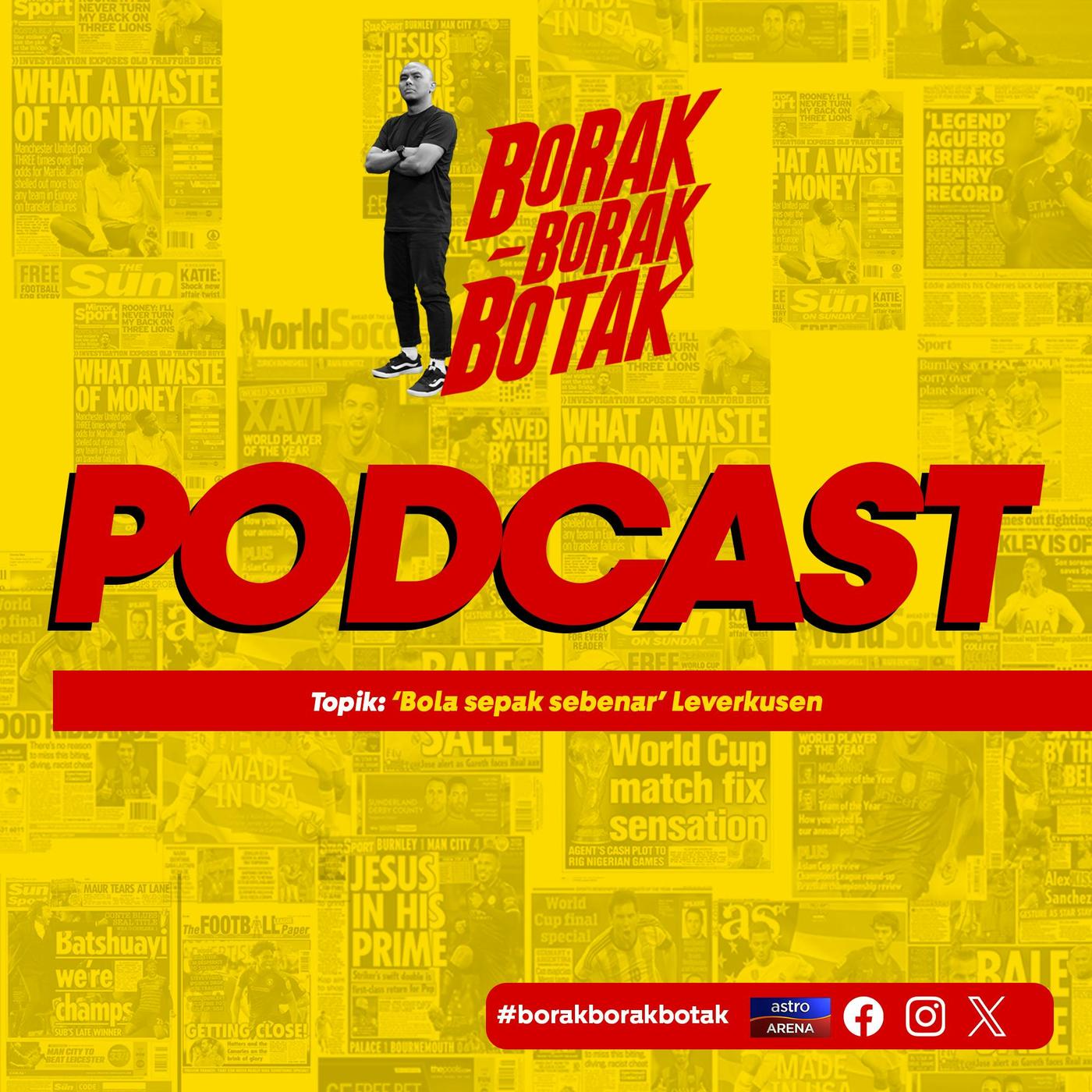 'Bola sepak sebenar' Bayer Leverkusen | Borak Borak Botak | Ep21 ...