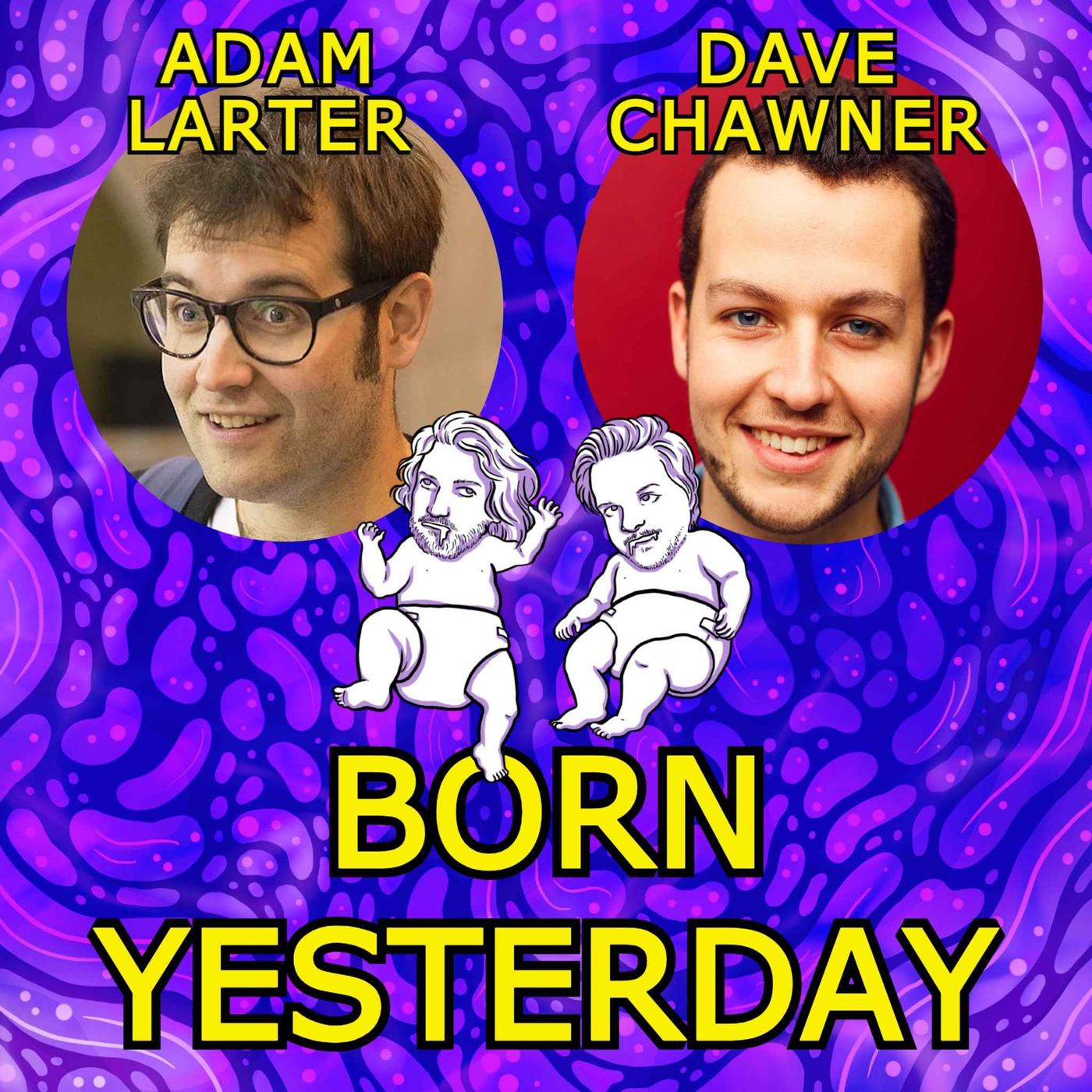 Batch 28: Huge Davies and Celya AB - Born Yesterday (podcast) | Listen ...