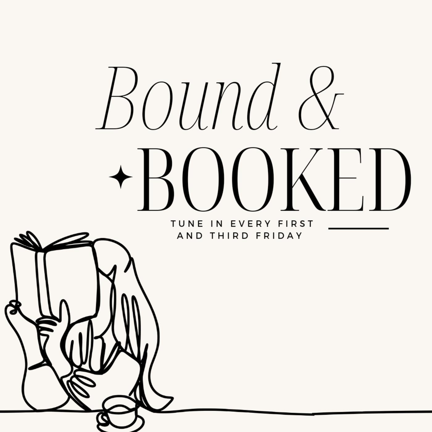 Bound and Booked Podcast - Bound and Booked | Listen Notes