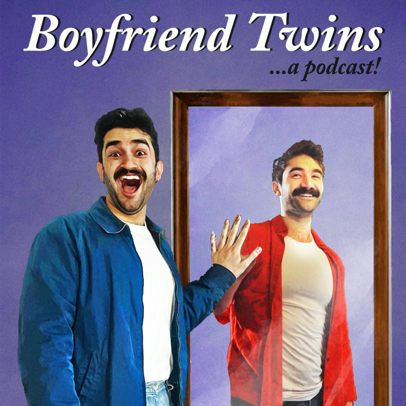 Boyfriend Twins (podcast) - Kevin McDonald and Taha Arshad | Listen Notes