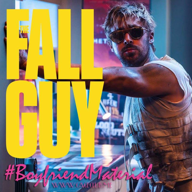 The Fall Guy (2024) - #BoyfriendMaterial: The Ryan Gosling Podcast ...