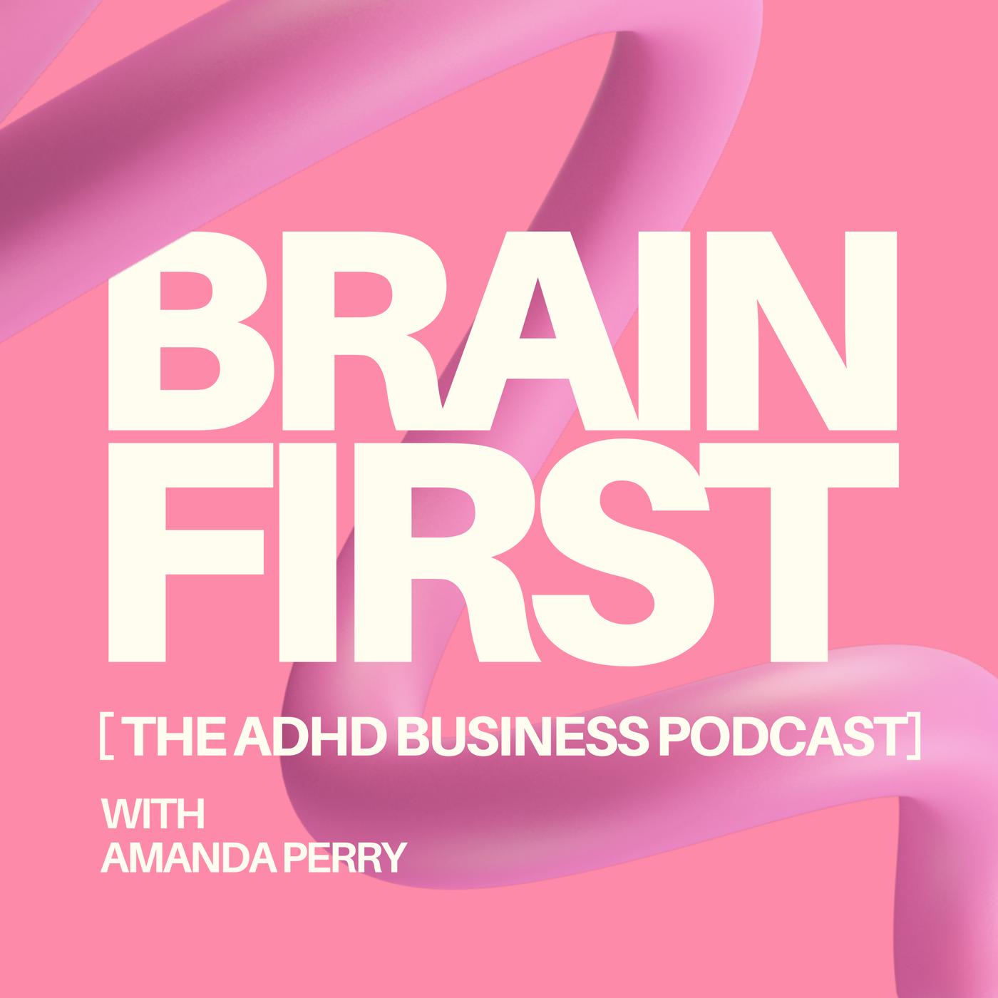 EP 4: RSD and how it impacts our business - BRAIN FIRST - The ADHD ...
