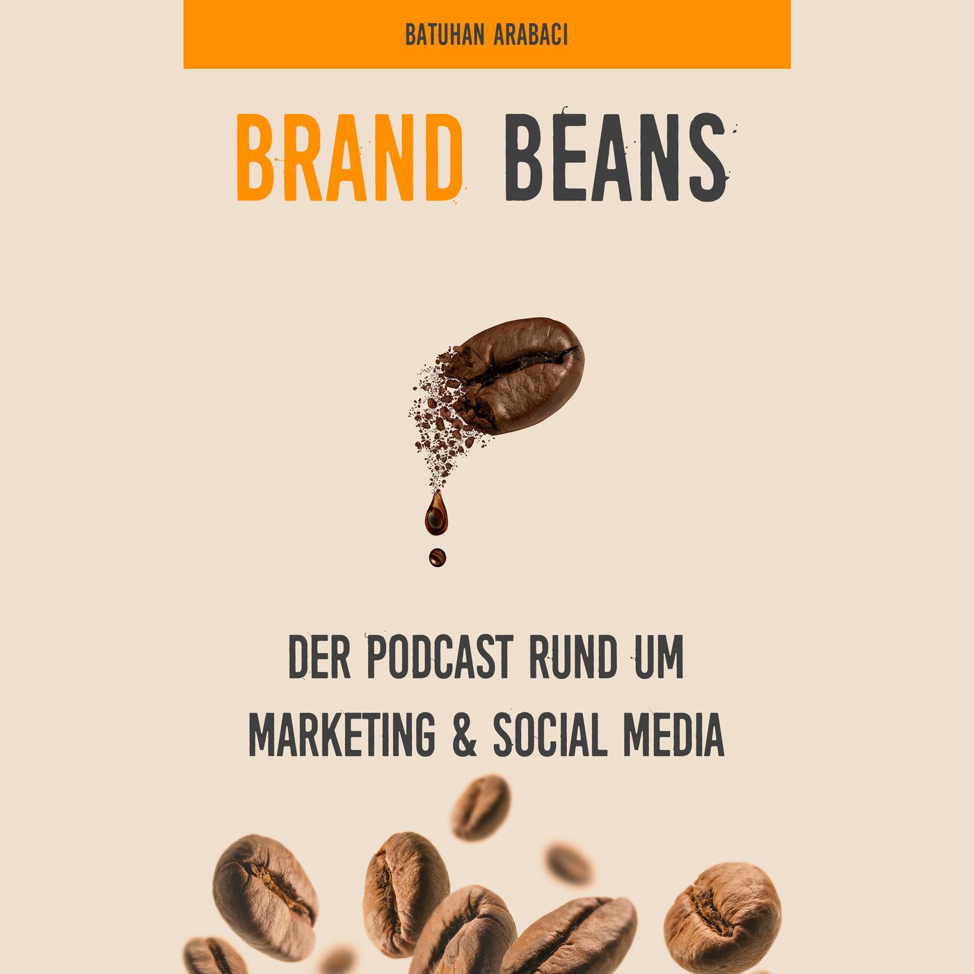 Brand Beans: Eintauchen in Marketing mit Batuhan Arabaci | Listen Notes