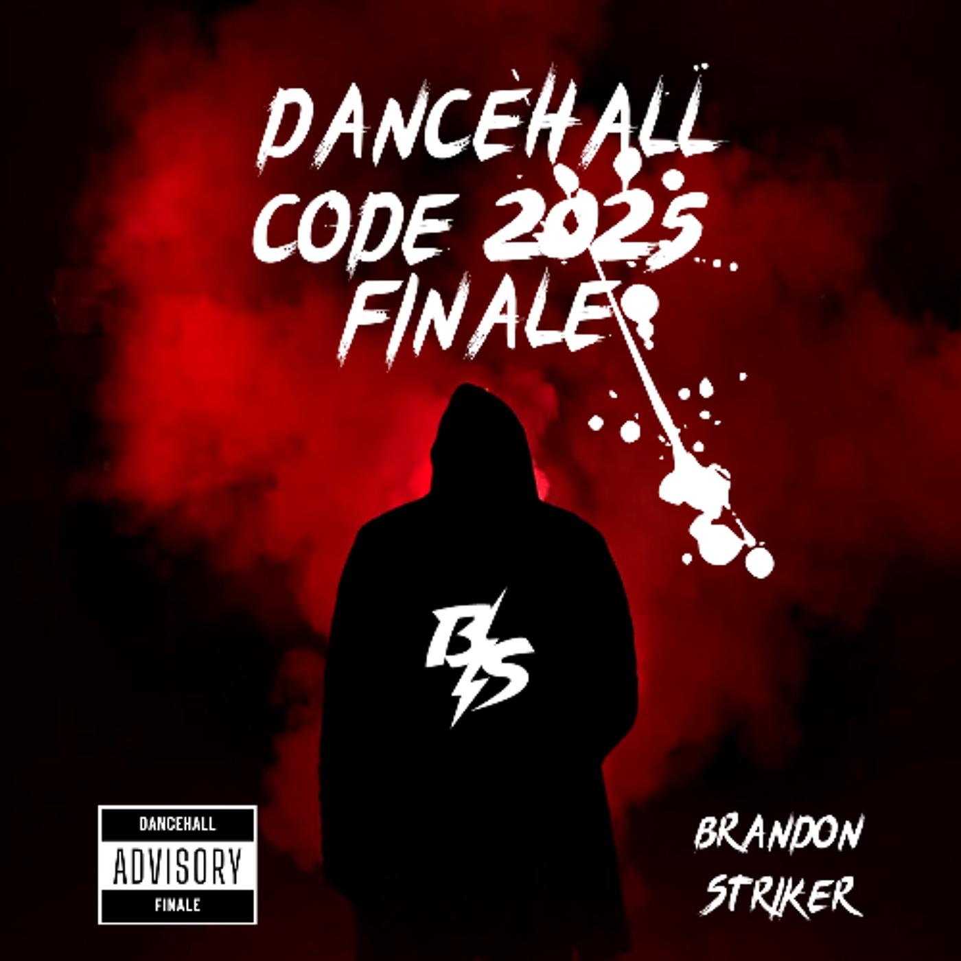 Dancehall 2025 Mix | The Finale - Brandon Striker (podcast) | Listen Notes