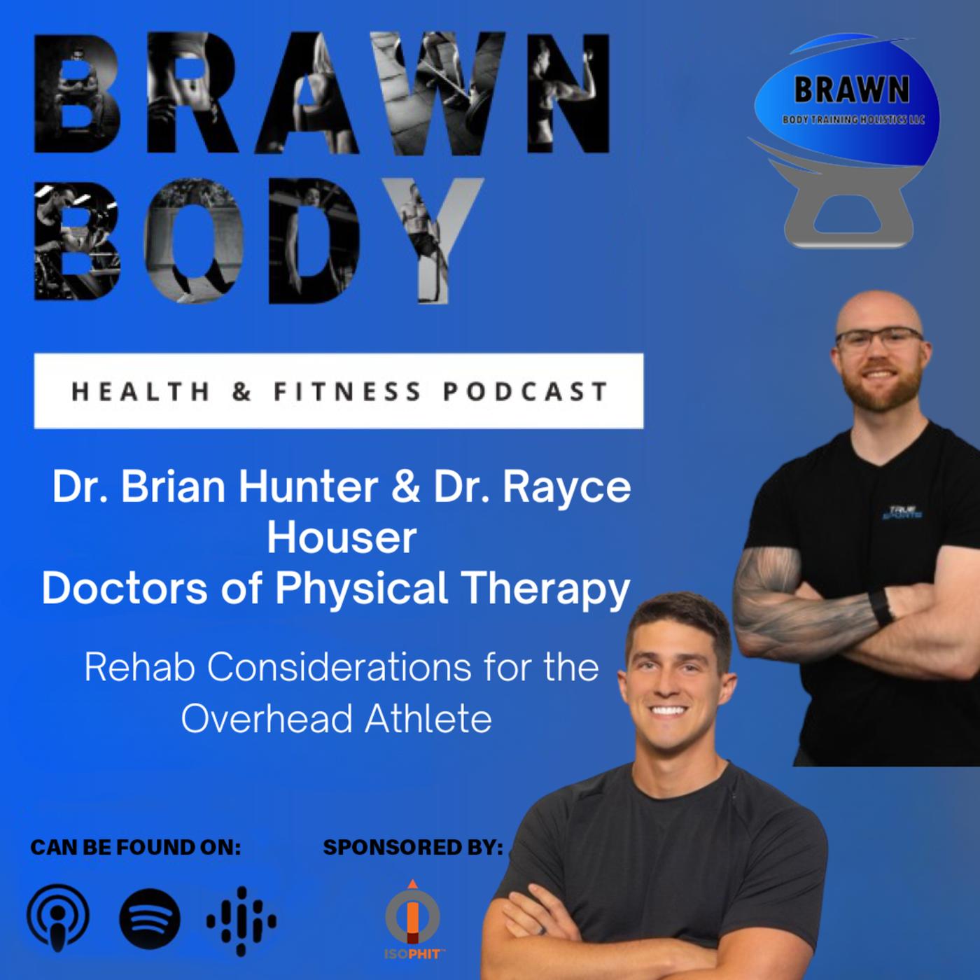 Dr. Brian Hunter & Dr. Rayce Houser: Rehab Considerations for the ...