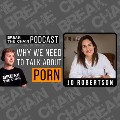 #38 Why we Need to Talk About Porn with Jo Robertson | Listen Notes