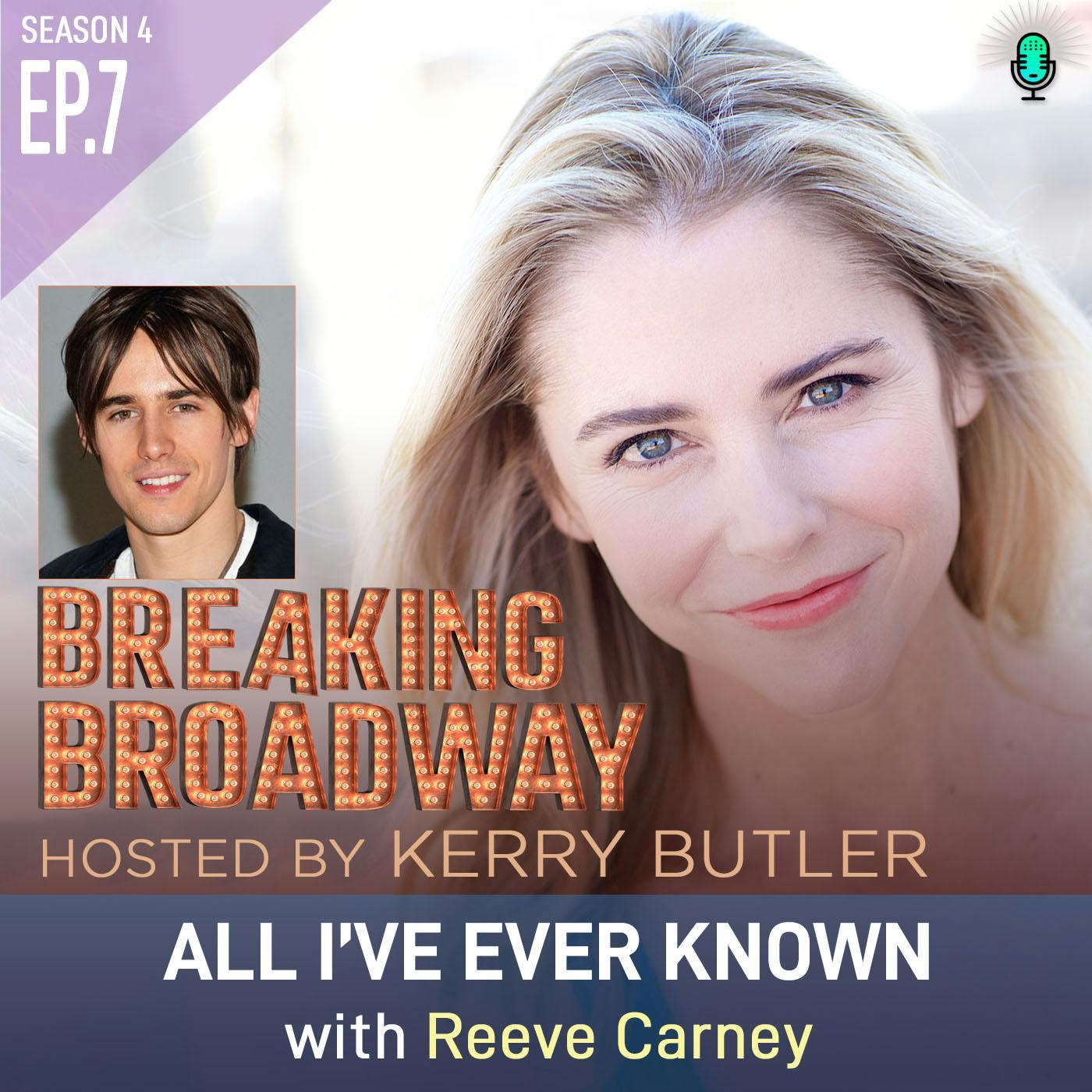 S4 EP7 All I've Ever Known with Reeve Carney - Breaking Broadway with ...