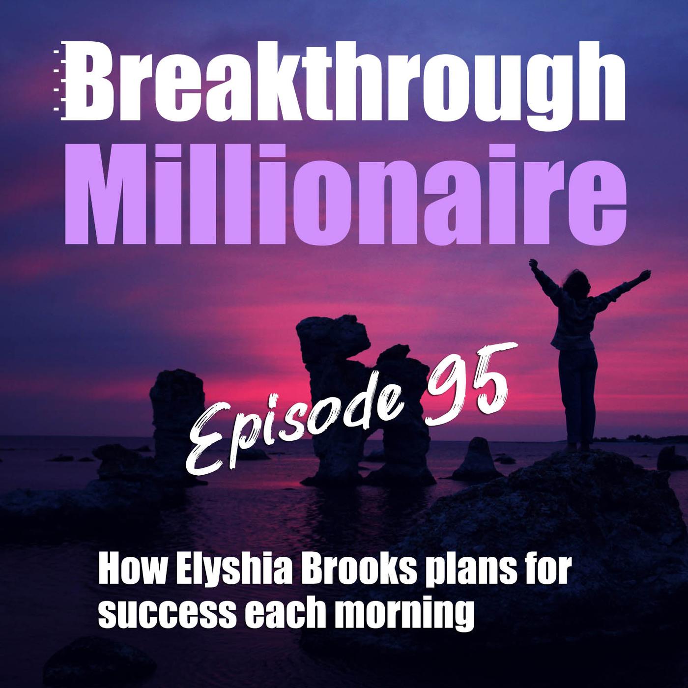 095: How Elyshia Brooks plans for success each morning | Listen Notes