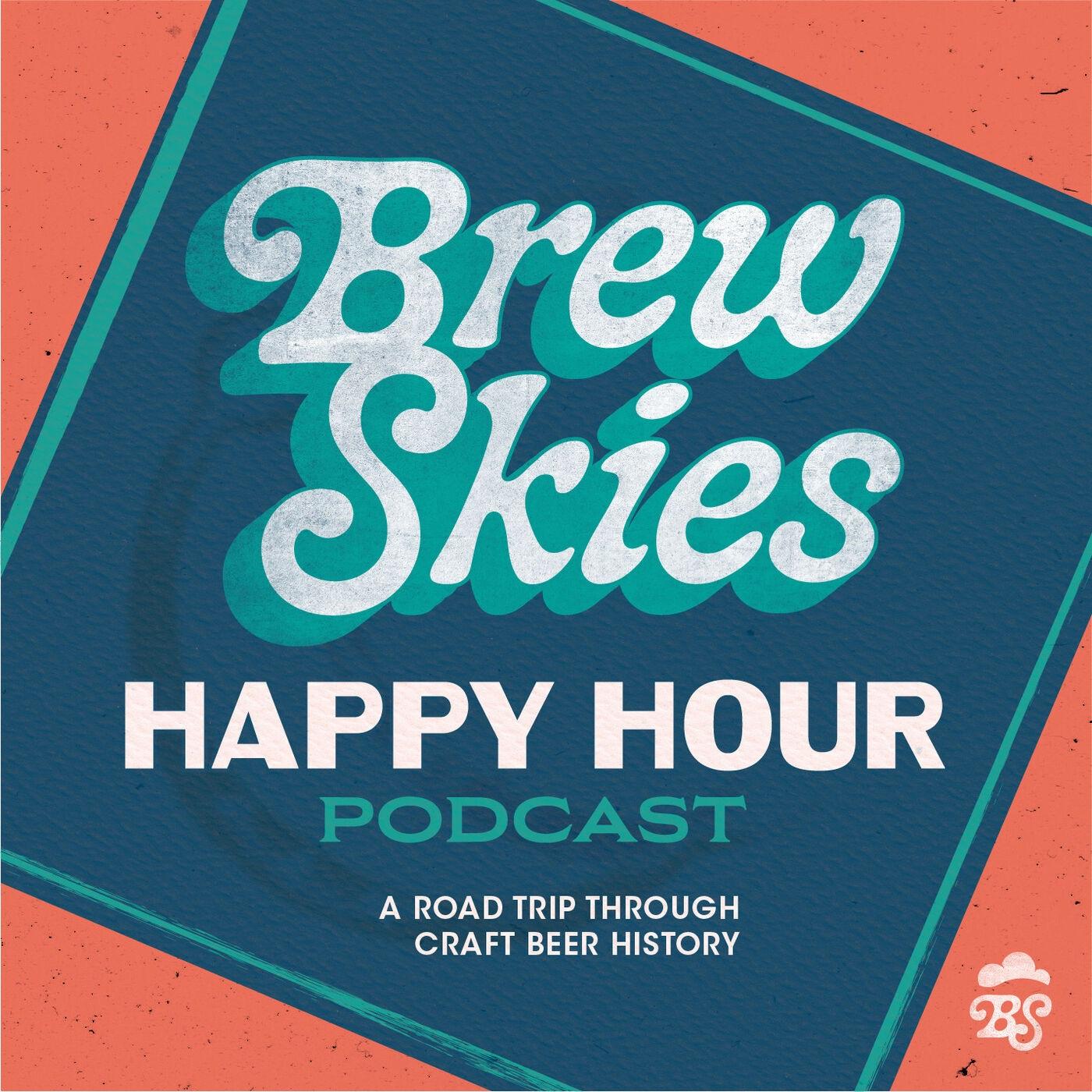 Brew Skies Happy Hour (podcast) - Bret Kollmann Baker and Mike Morgan ...
