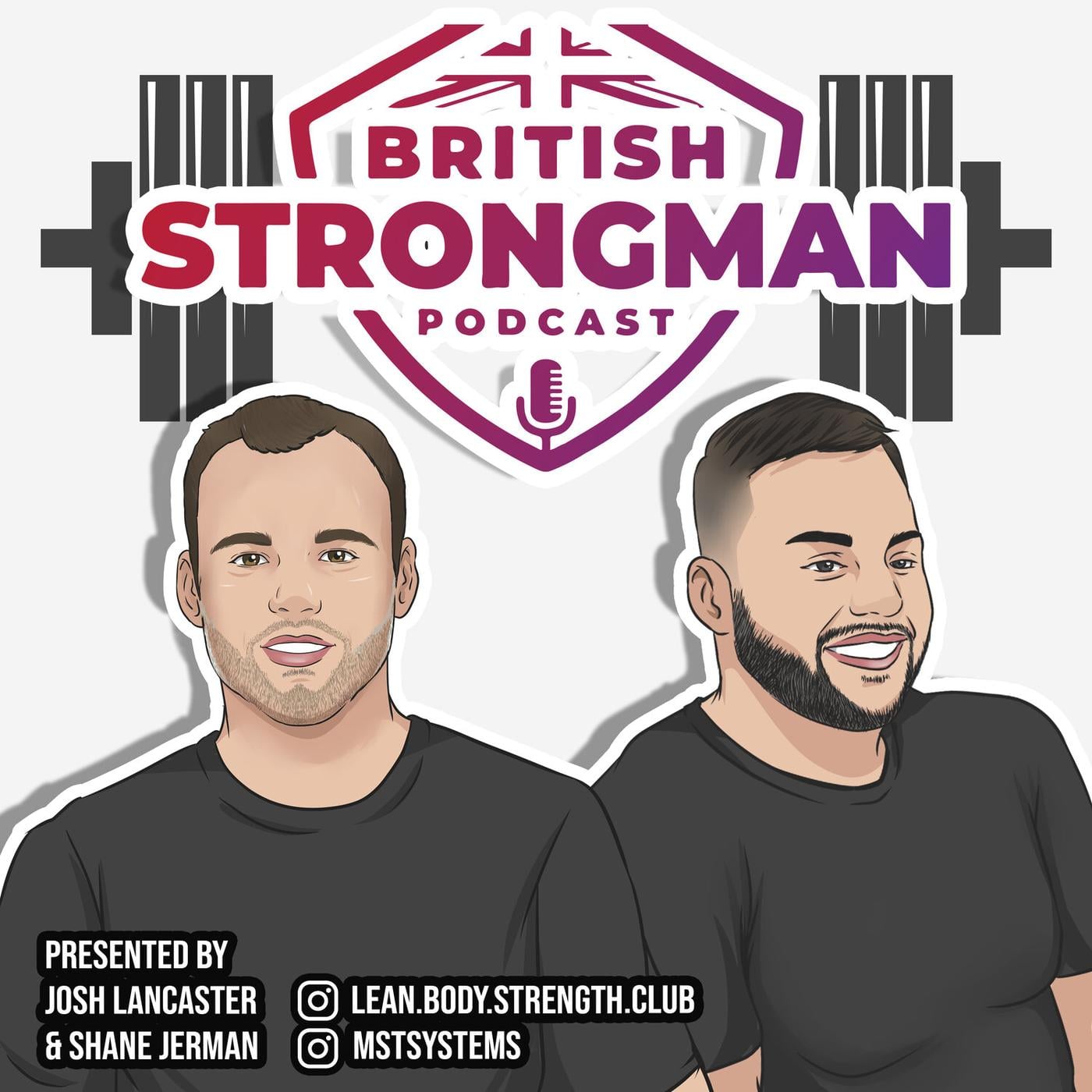 British Strongman Podcast - Josh Lancaster and Shane Jerman | Listen Notes
