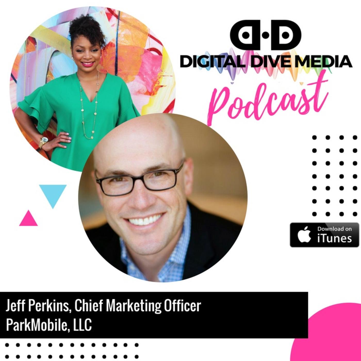 How Jeff Perkins, CMO of ParkMobile is Using Digital to Change the Way ...