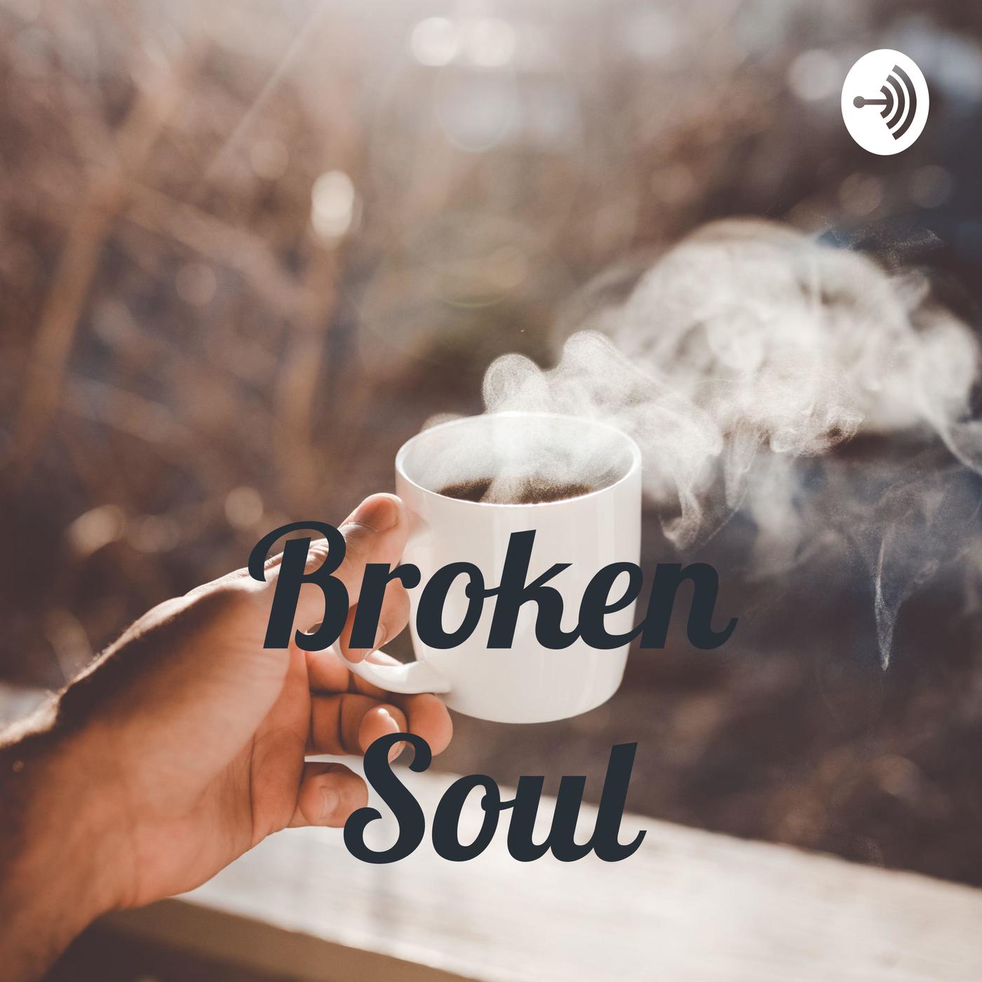 Broken Soul (podcast) - Arpit Vashisth | Listen Notes