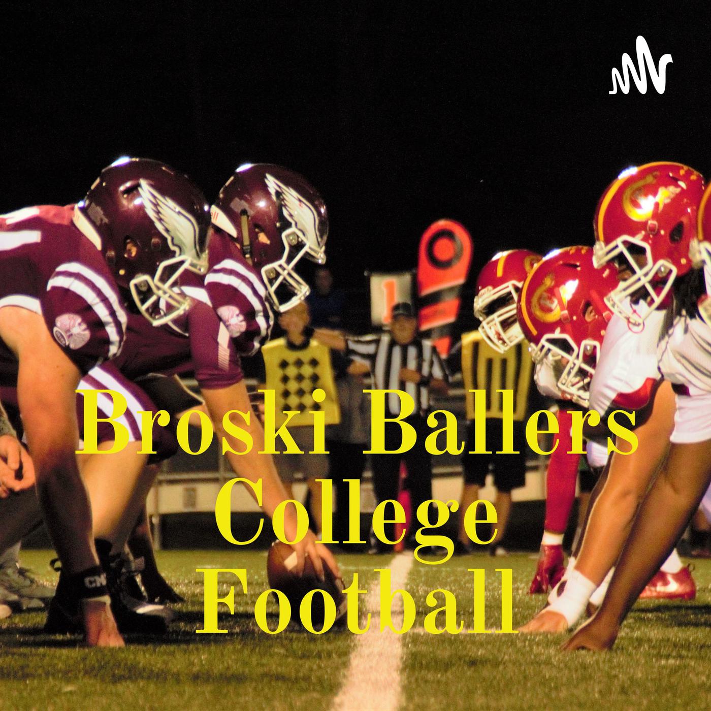 Broski Ballers College Football (播客) - C. Brooks | Listen Notes