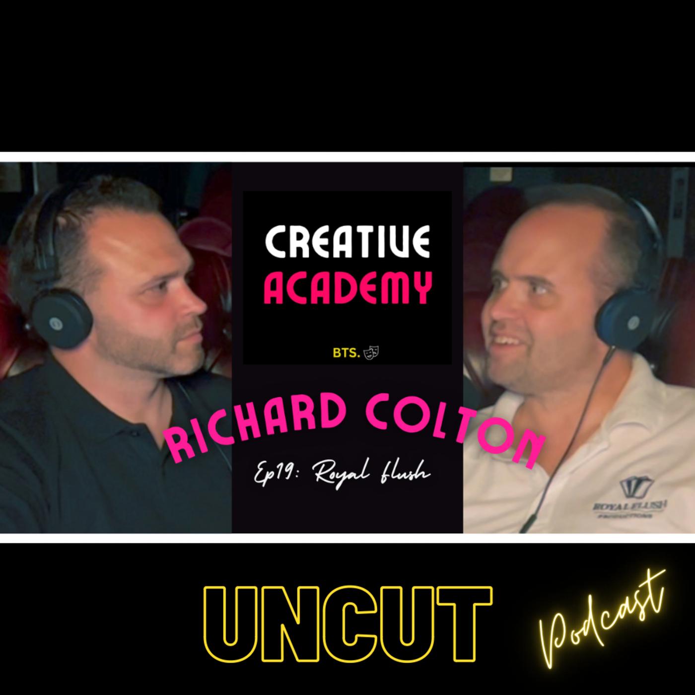 Richard Colton - Royal Flush - UNCUT PODCAST Ep19 - The Martin Talk ...
