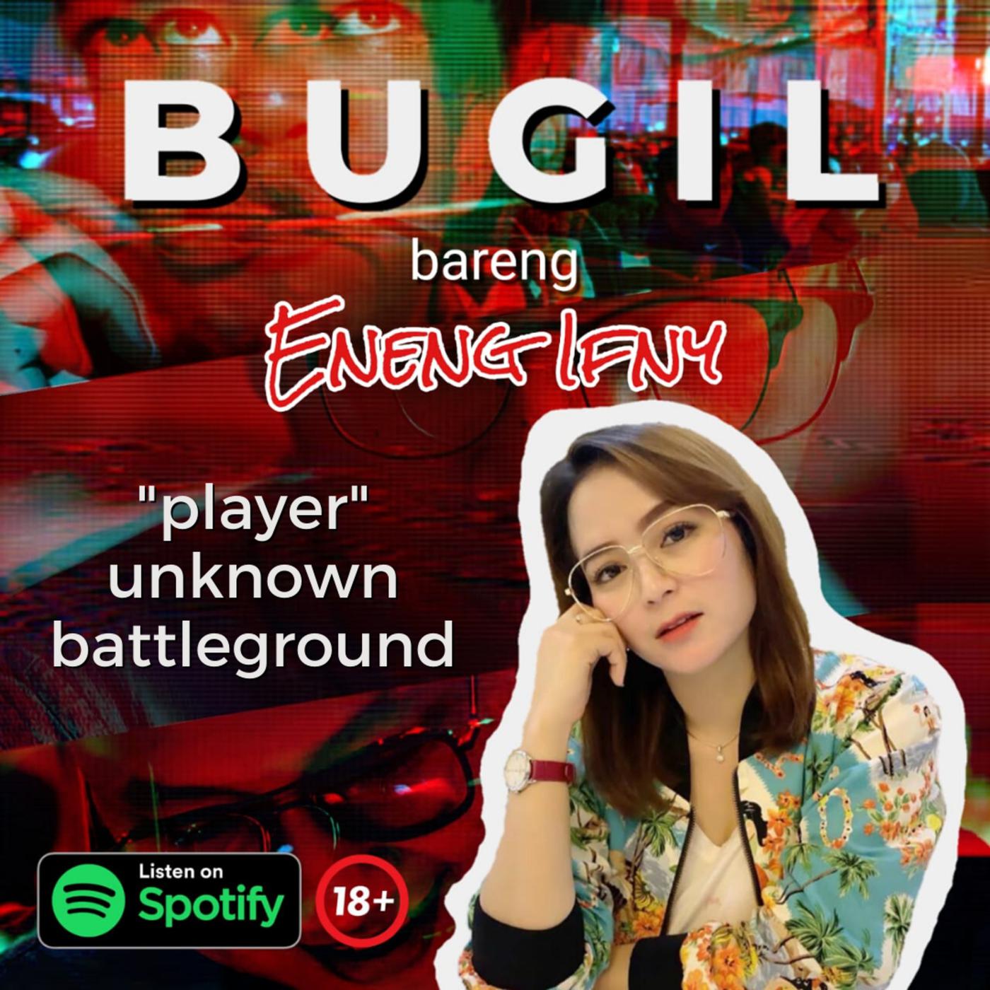 "Player" Unknown Battleground - BUGIL "Bujang Gila" (podcast) | Listen ...