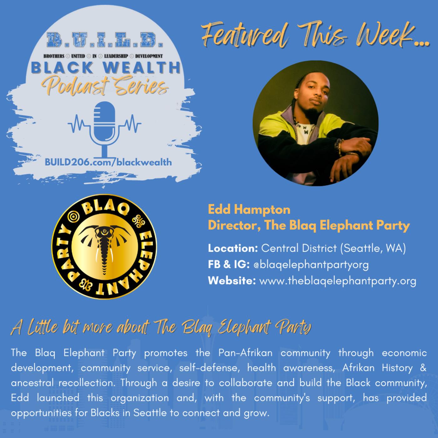 S1 EP9 BUILD Black Wealth Podcast - Edd Hampton (The Blaq Elephant ...