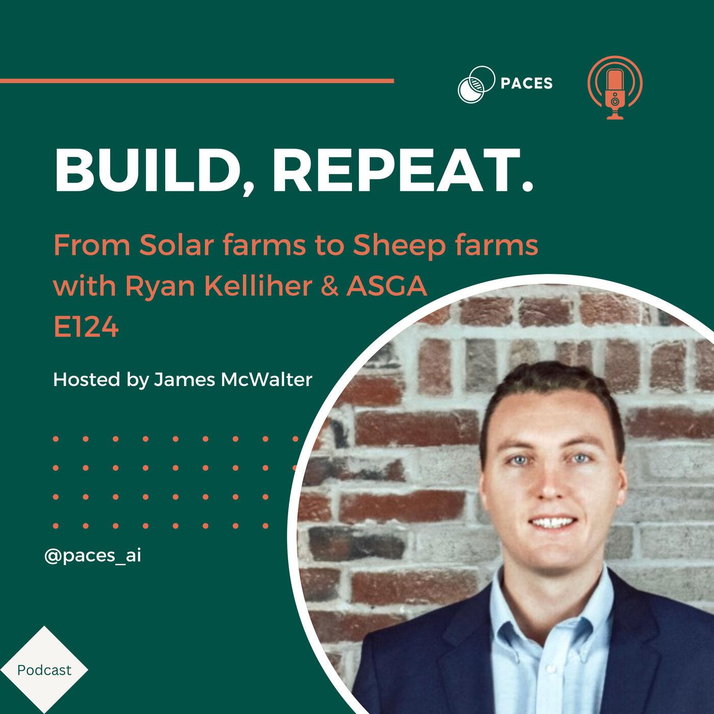 From Solar Farms to Sheep Farms with Ryan Kelliher & ASGA - E124 ...