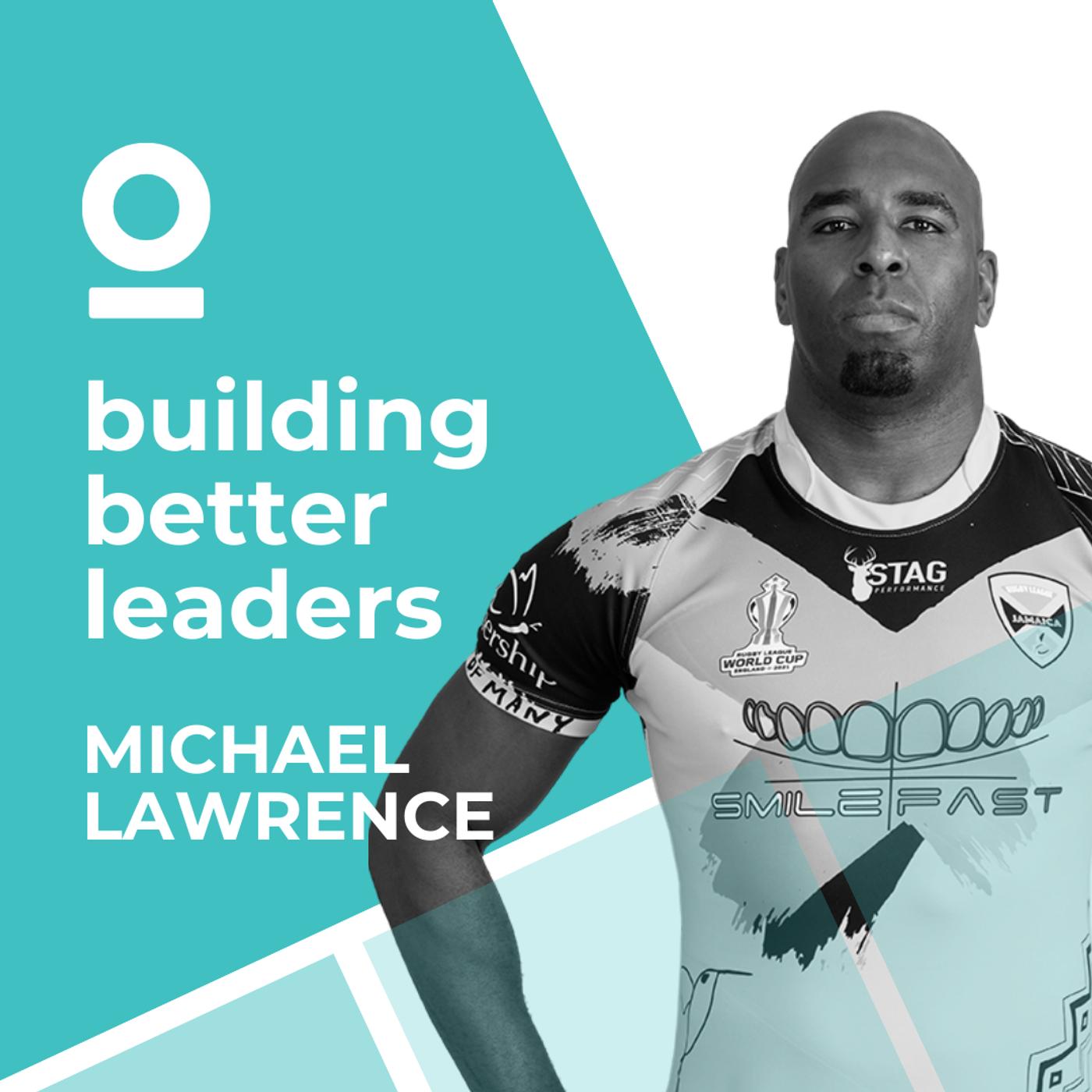 S1: Rugby League & Inclusive Leadership with Michael Lawrence | Listen ...