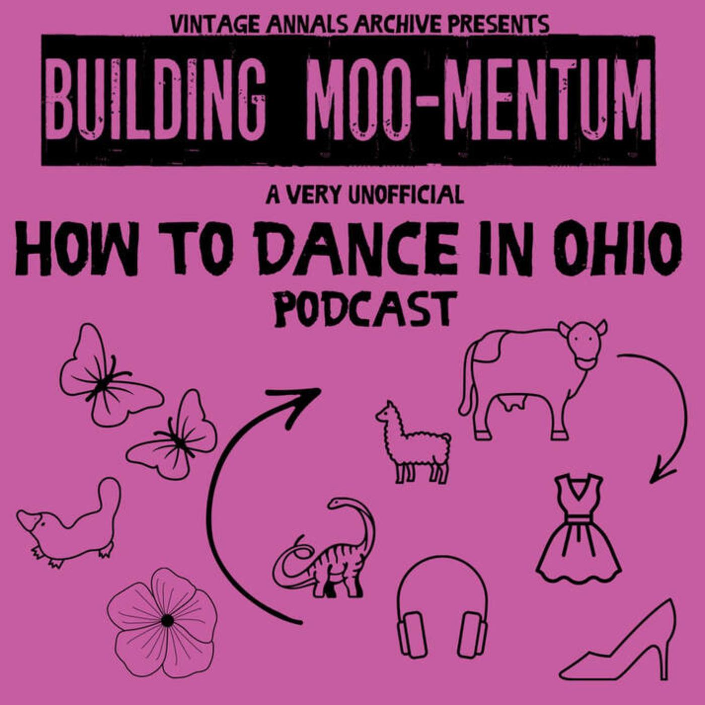 Building Moo-Mentum (A very unofficial How to Dance in Ohio Podcast ...