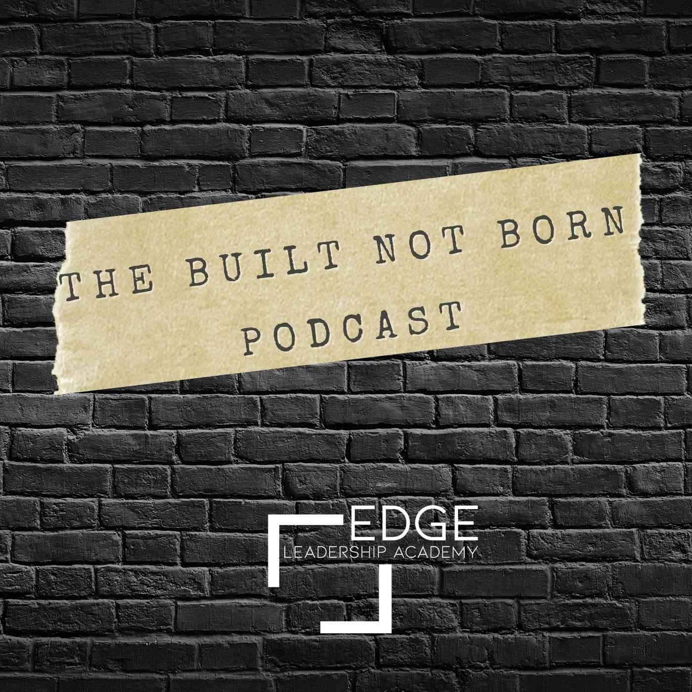 Built Not Born Podcast - David Kitchen | Listen Notes