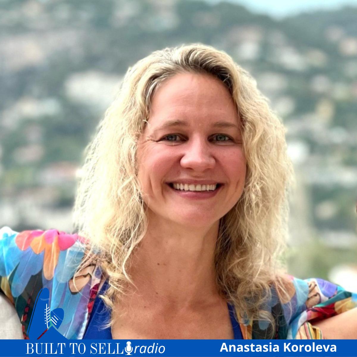 Ep 430 Building a Life After a 9-Figure Exit with Anastasia Koroleva ...