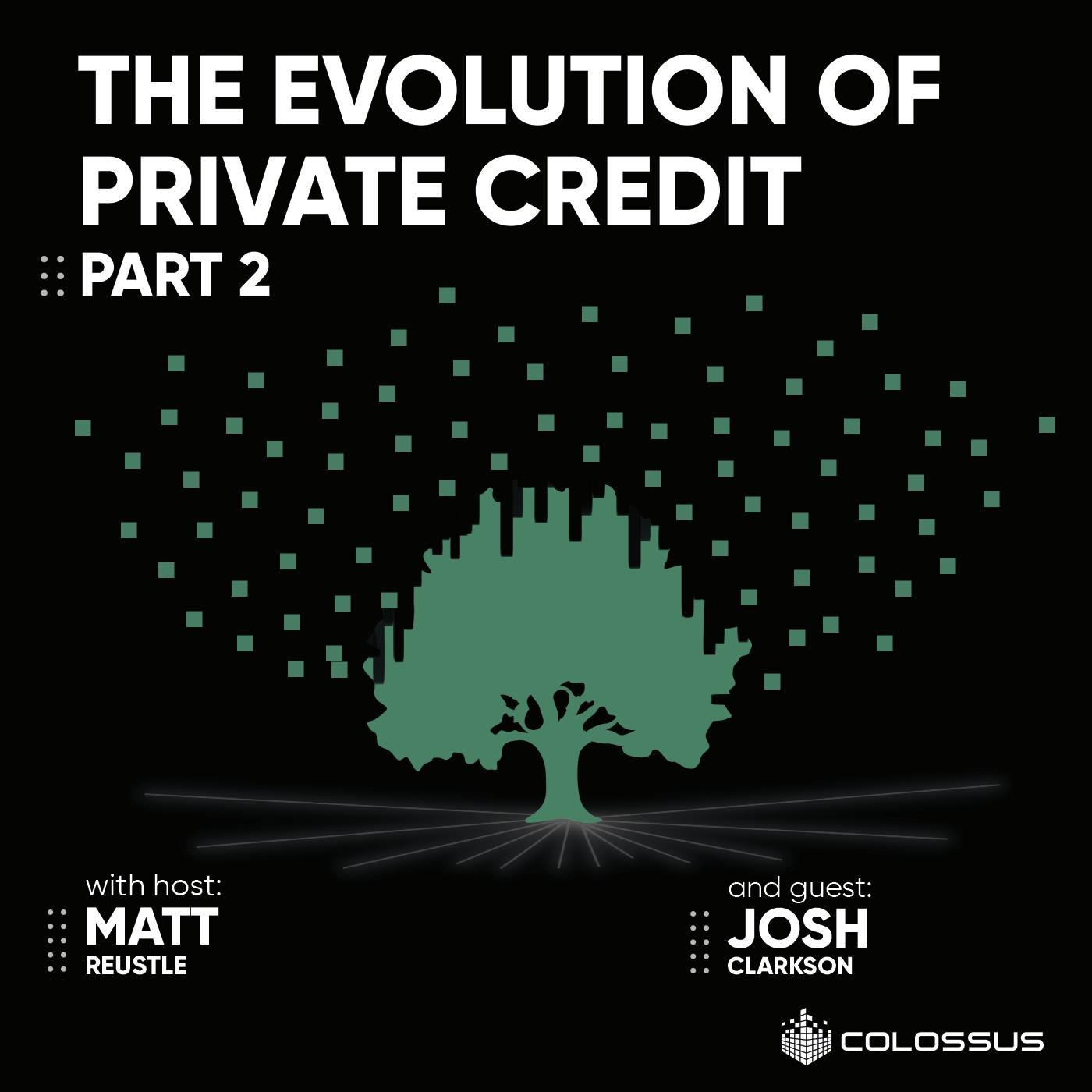 The Evolution of Private Credit: Part 2 - [Business Breakdowns, EP.164 ...