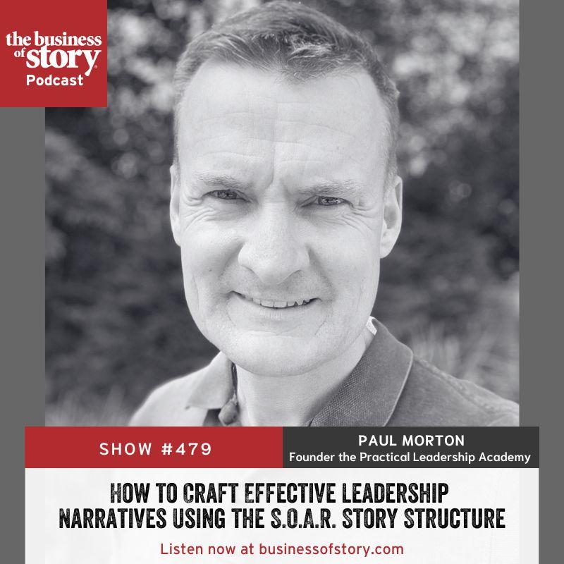 #479: How to Craft Effective Leadership Narratives Using the S.O.A.R ...
