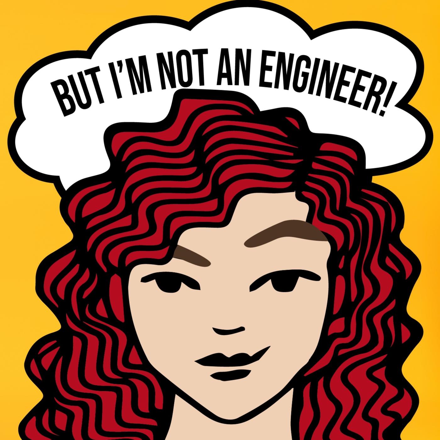 But I’m Not An Engineer! (podcast) - USC Electrical and Computer ...