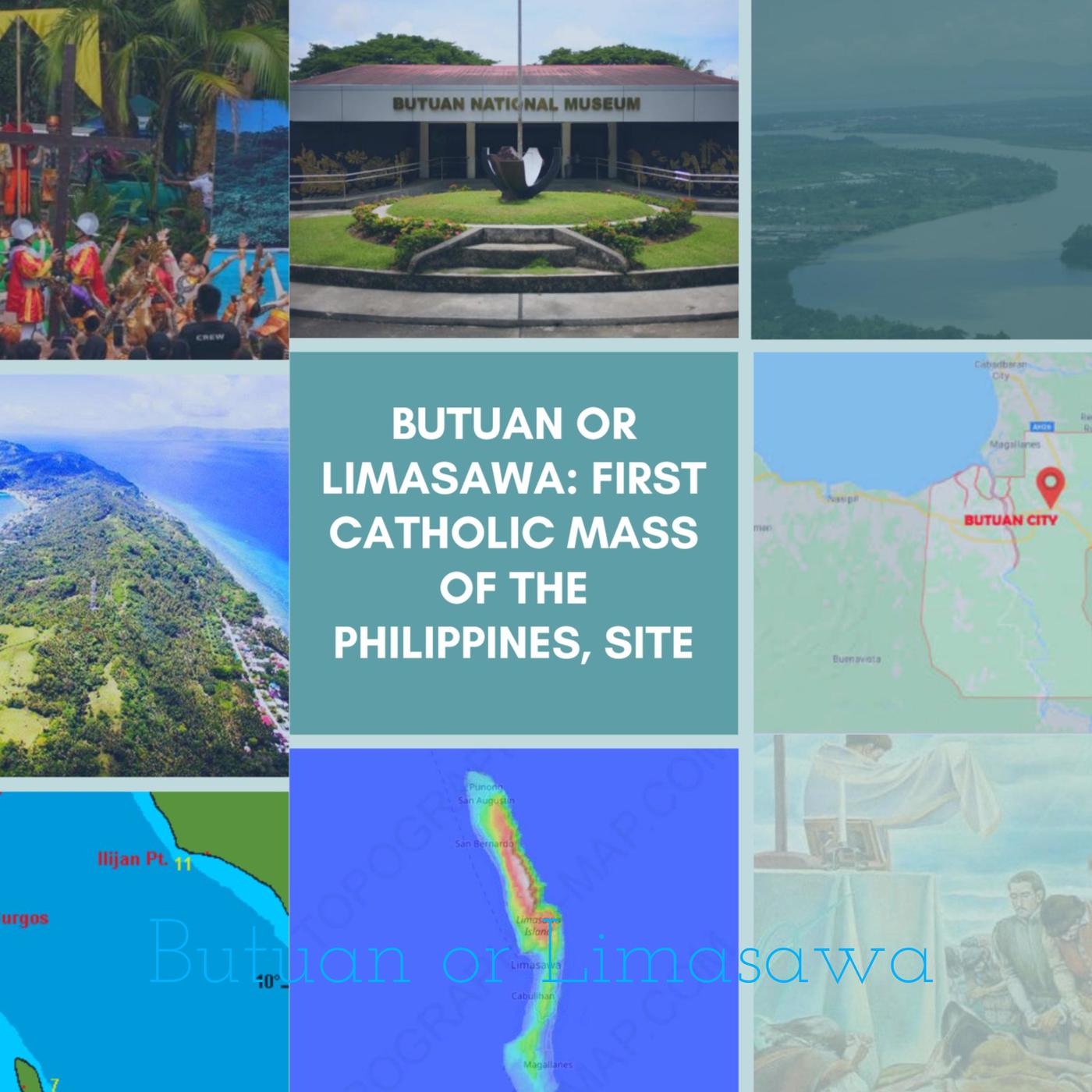 LIMASAWA: THE PROCLAIMED LAND - Butuan or Limasawa: First Catholic Mass in the Philippines, Site ...