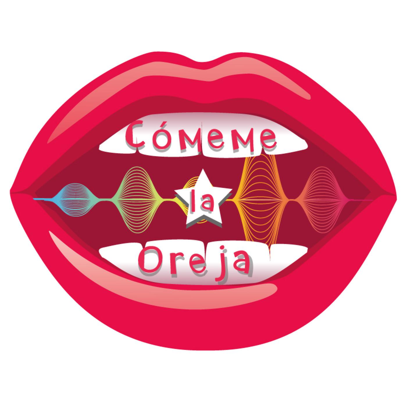 Cómeme la Oreja Programa 3 - Cómeme la Oreja (podcast) | Listen Notes