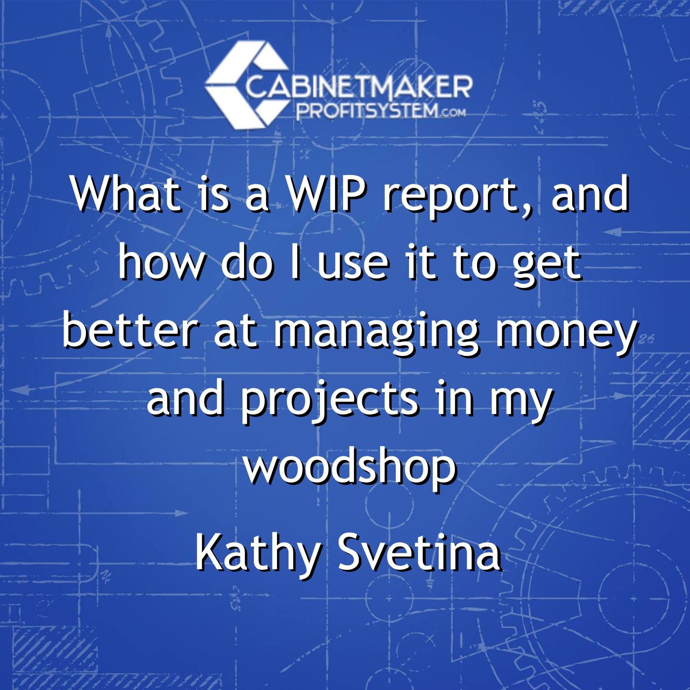 What is a WIP report, and how do I use it to get better at managing ...