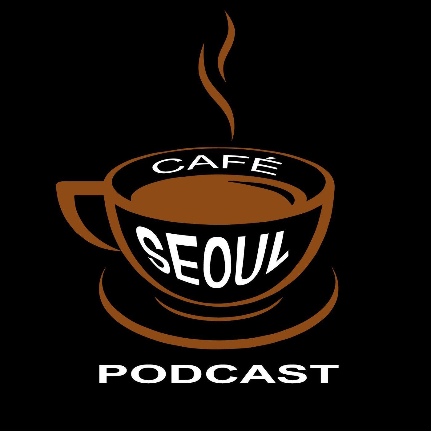 Cafe Seoul: Expat Life in Korea (pódcast) - Eugene Hwang & Rob Ouwehand ...