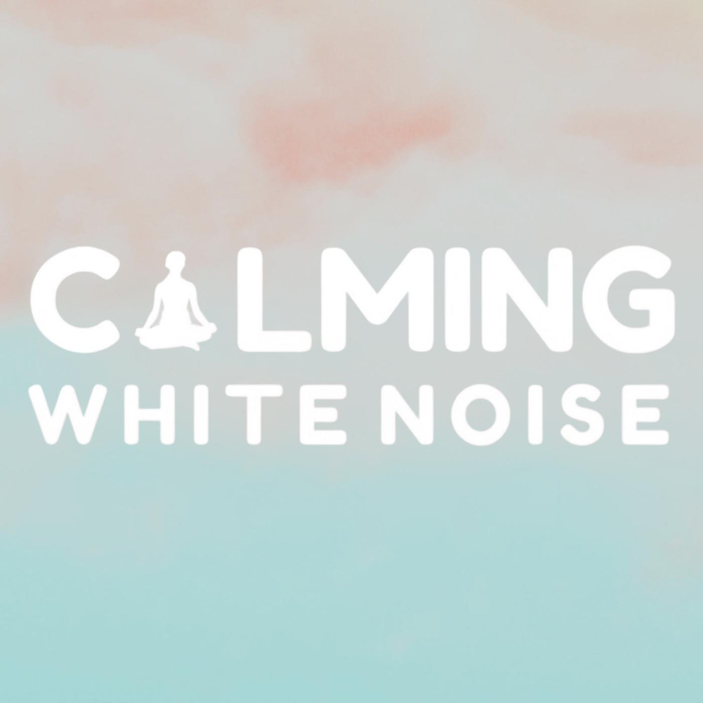 Calming White Noise Podcast - Calming White Noise, LLC | Listen Notes