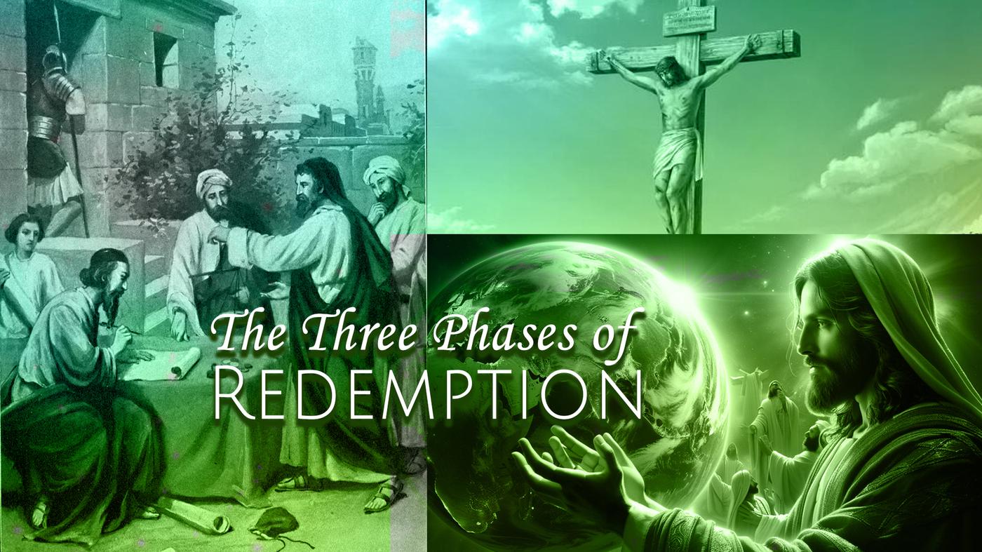 The Three Phases Of Redemption - Calvary Tabernacle Sermons (podcast ...