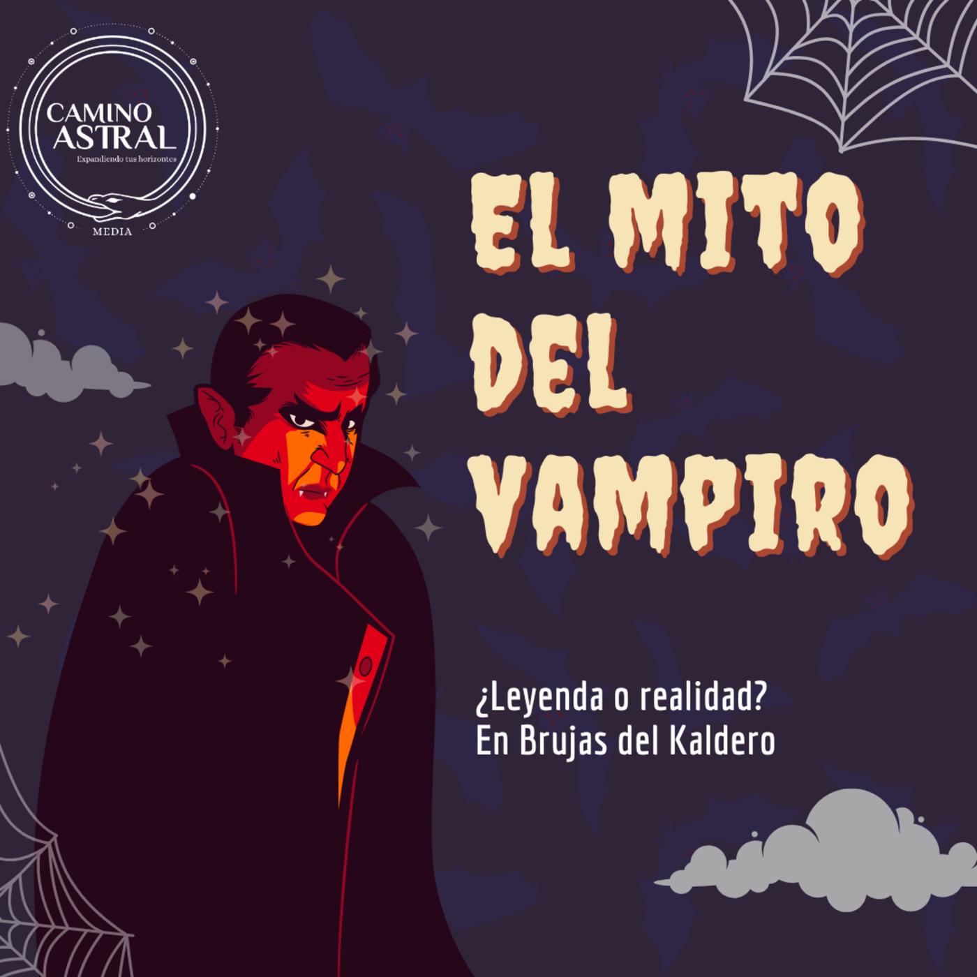 El Mito del Vampiro: ¿Leyenda o Realidad? En Brujas del Kaldero ...