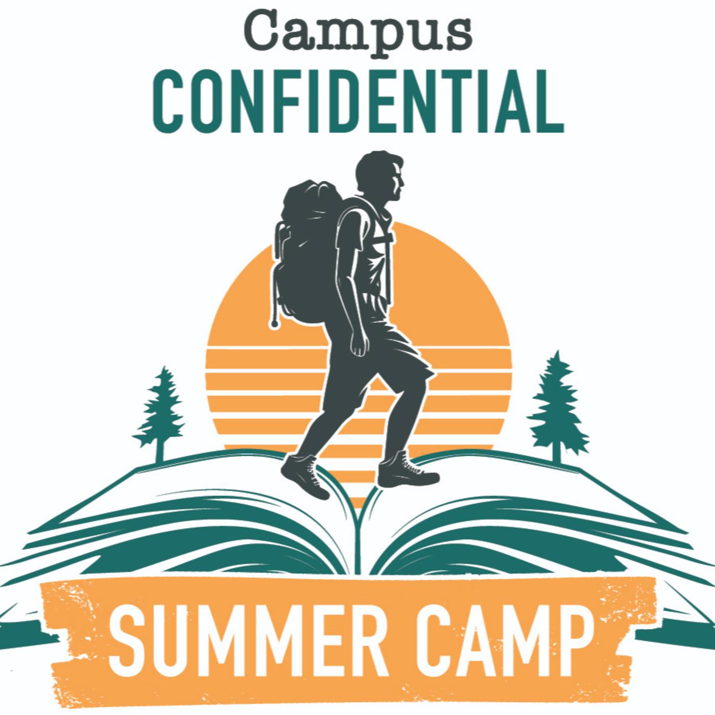 Summer Camp Part IV: This IS the ride - Campus Confidential (podcast ...