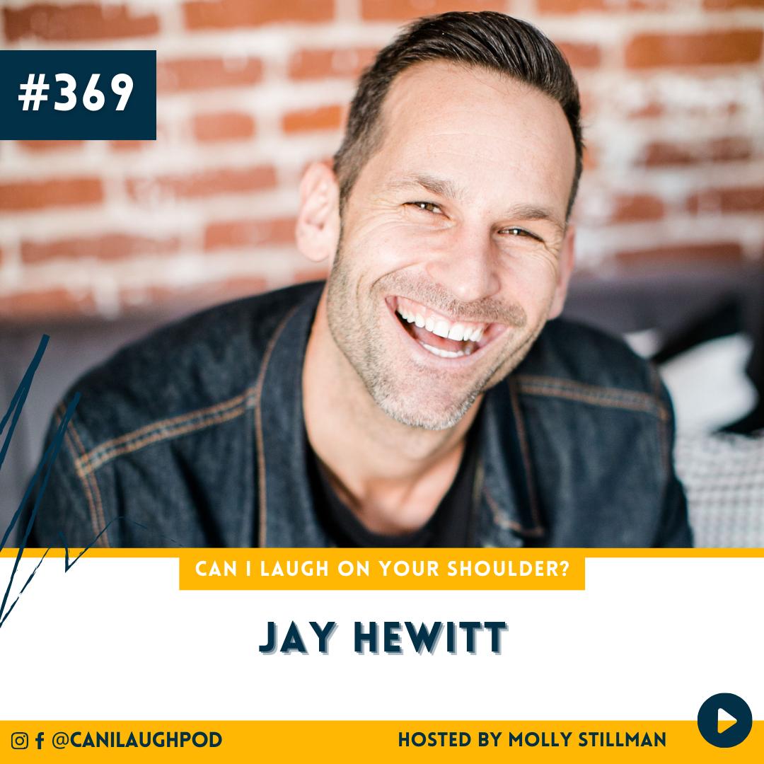 How to Build a Resilient Faith with Jay Hewitt - Can I Laugh On Your ...