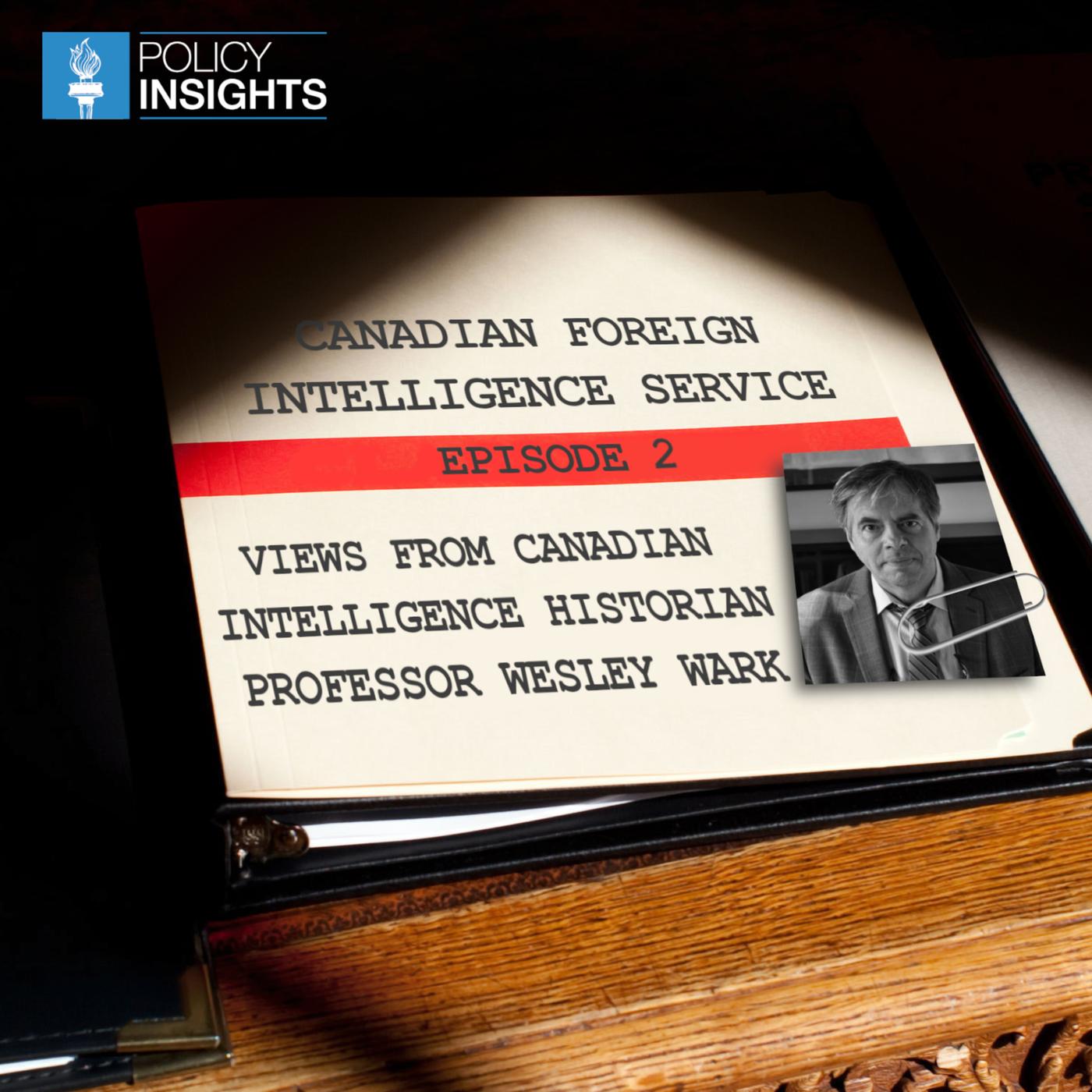 Views From Canadian Intelligence Historian Professor Wesley Wark ...
