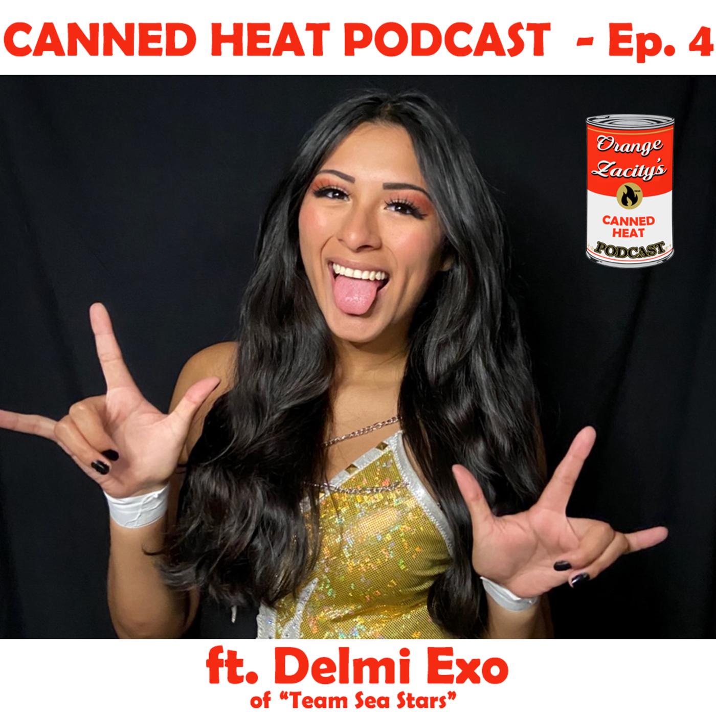 Episode 4 - Delmi Exo of "Team Sea Stars" - Canned Heat Podcast ...