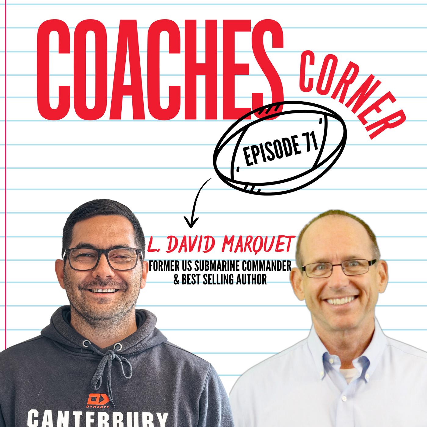 Ep 71. L. David Marquet - Intent Leadership - Canterbury Rugby's ...