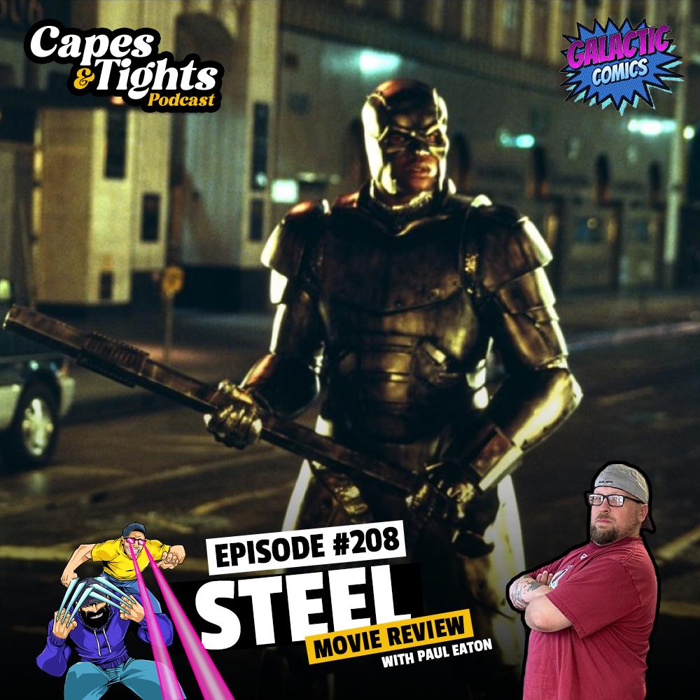 #208: Steel Movie Review - Capes and Tights Podcast | Listen Notes