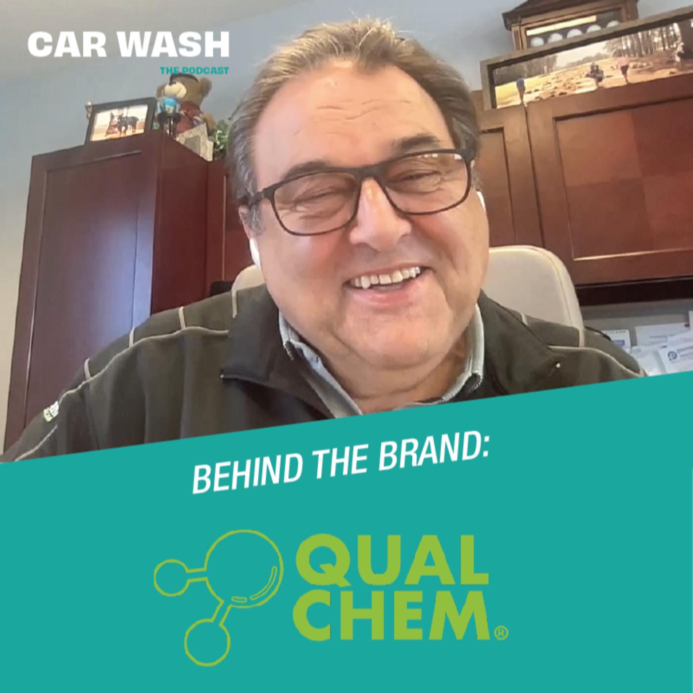 Behind the Brand: Qual Chem - CAR WASH Podcasts | Listen Notes