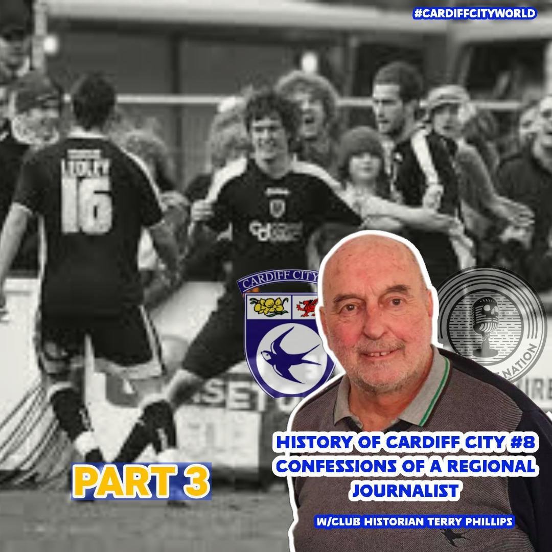 Confessions Part 3 with Terry Phillips | History of Cardiff City #8 ...