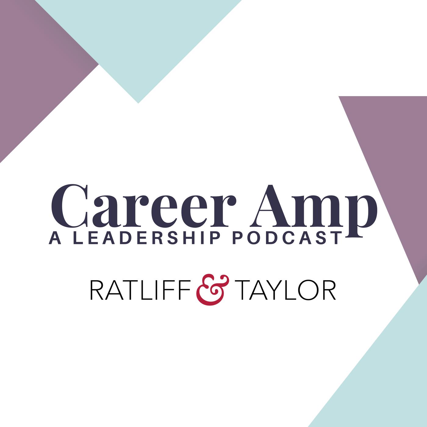 Career AMP with Ratliff & Taylor (podcast) - Ratliff & Taylor | Listen ...